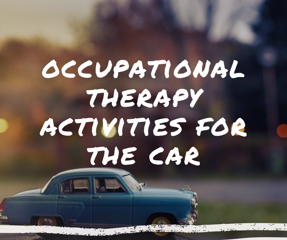 Occupational Therapy Activities for the Car | Project Play Therapy ...