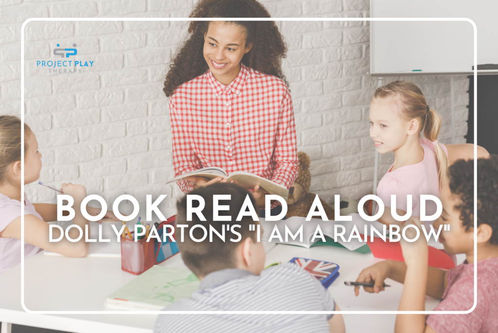 Book Read-Aloud: I am a Rainbow - Project Play Therapy