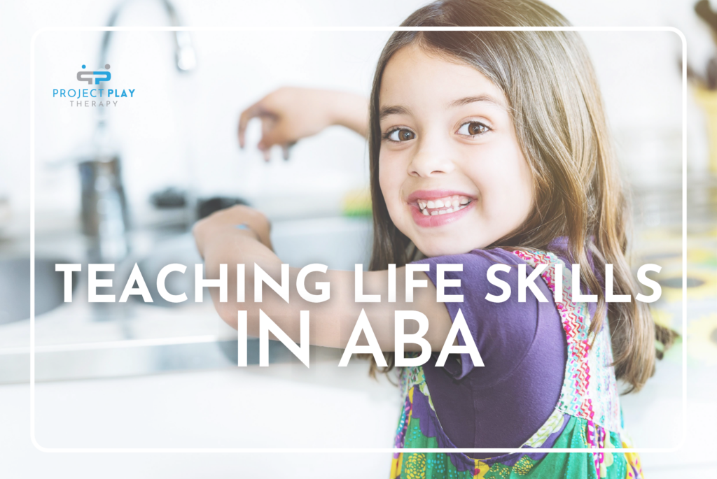 Life Skills in ABA - Project Play Therapy