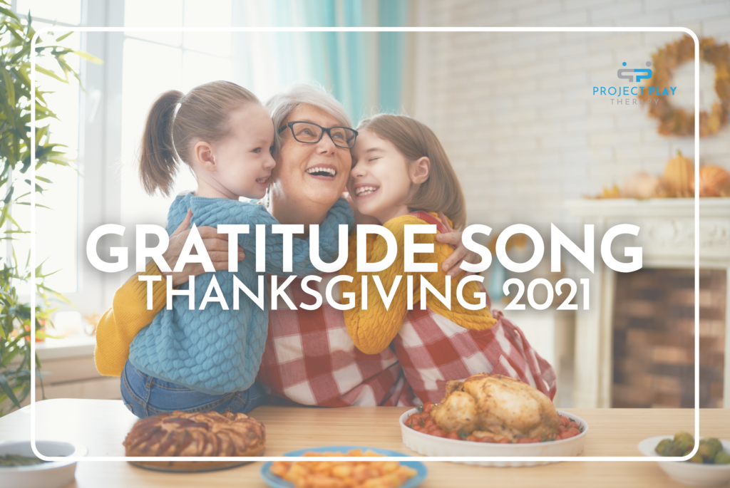 Gratitude Song: Thanksgiving 2021 | Project Play Therapy Nashville