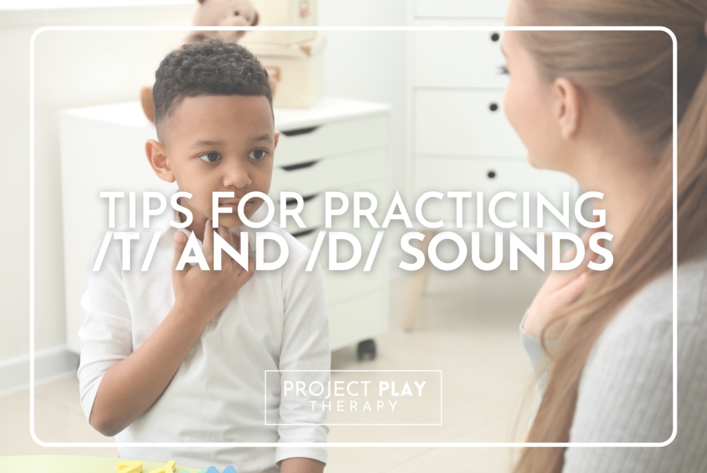 Practicing /t/ and /d/ Sounds - Project Play Therapy